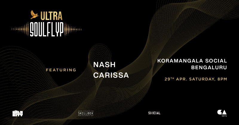Ultra Soulflyp Bangalore ft. Nash & Carissa | Music Events | SkillBox