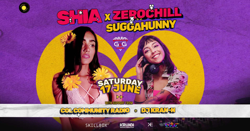 Circle of Love & Gears & Garage present Shia OG x Zerochill & suggahunny LIVE! | Music Events ...