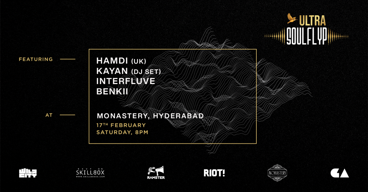 Ultra Soulflyp Hyderabad ft. Hamdi (UK), Kayan (DJ set) & more | Music ...